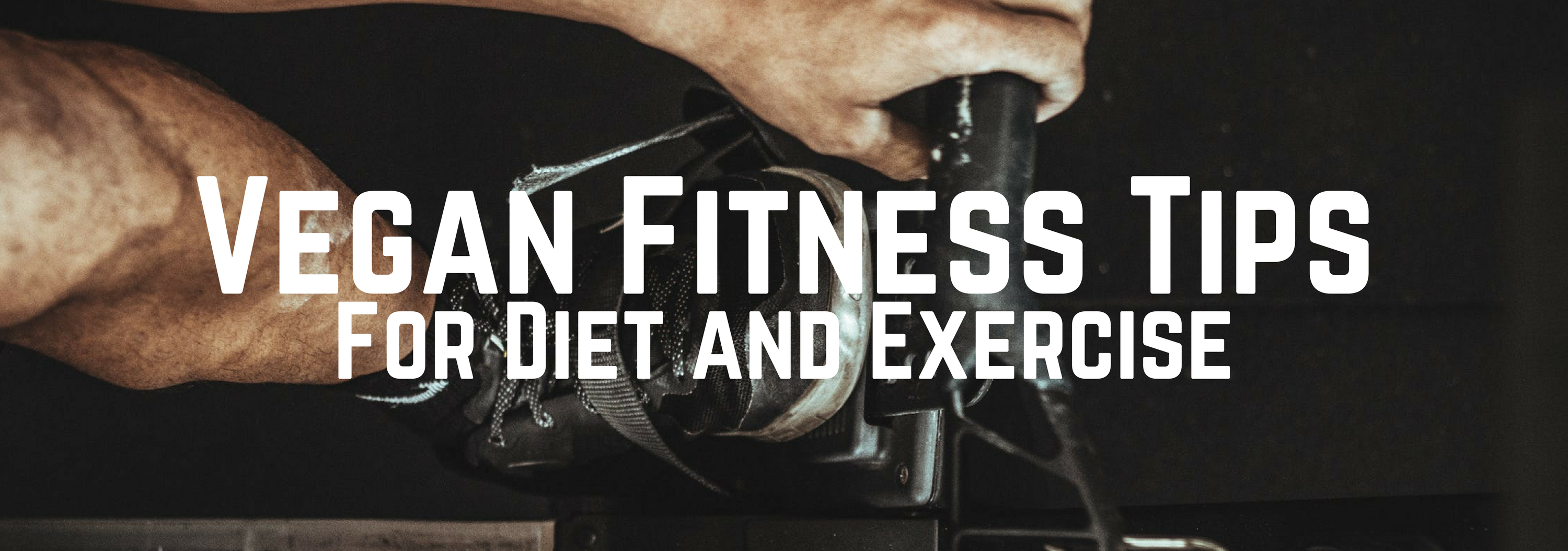 Vegan Fitness Tips For Diet and Exercise – Vegan Supplement Store